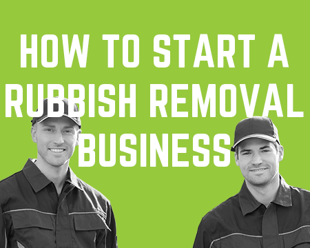 How to Start a Junk Removal Business in Australia | Costs | Investment